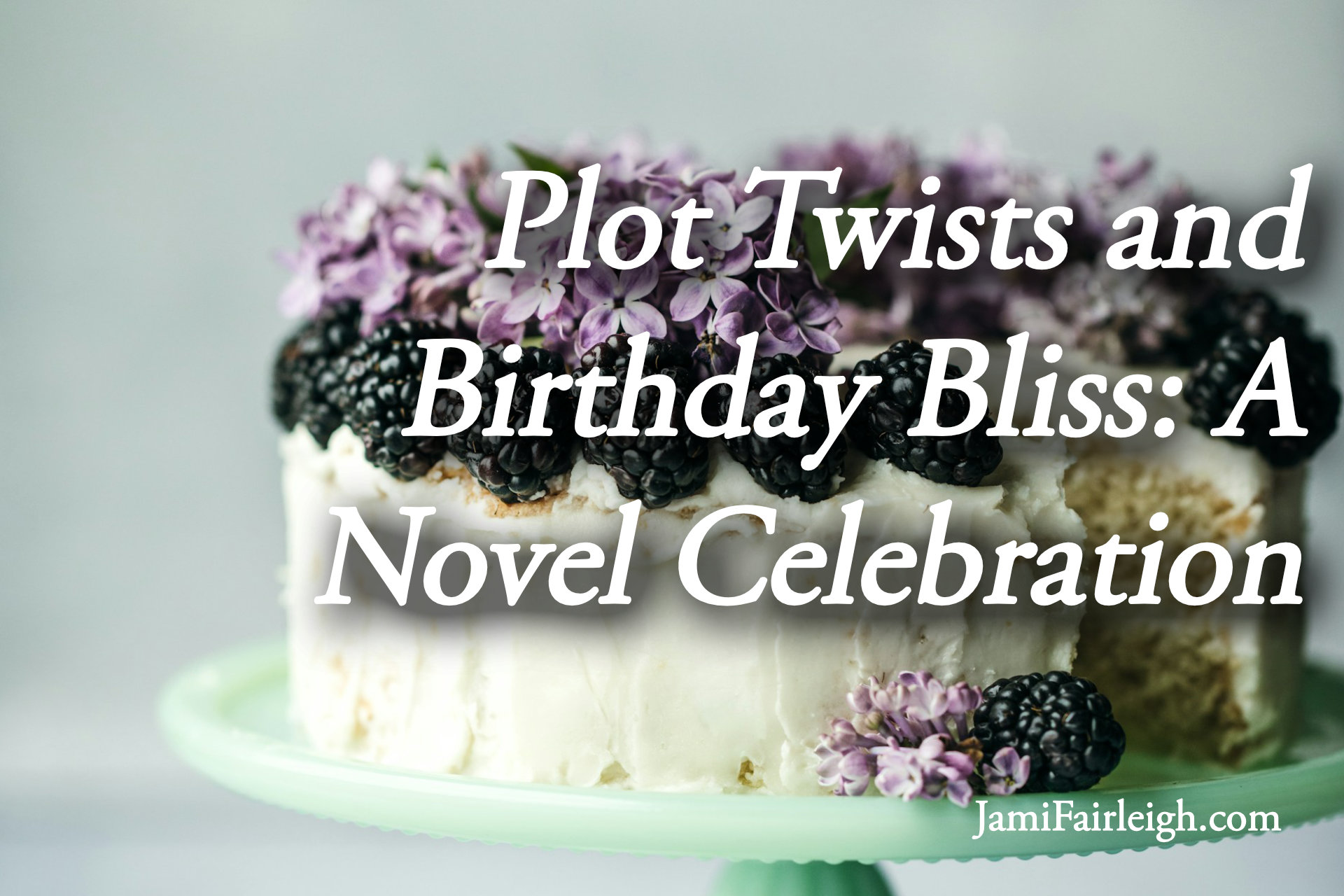 Plot Twists and Birthday Bliss: A Novel Celebration