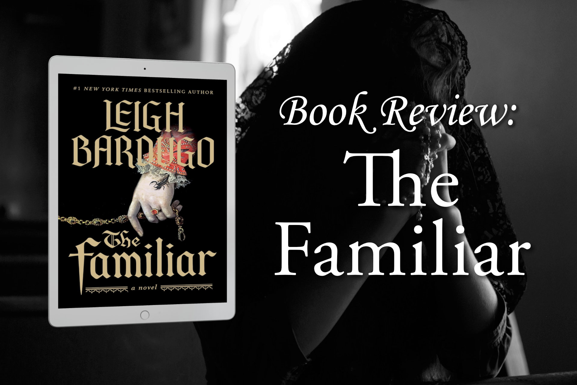 Book Review: The Familiar by Leigh Bardugo