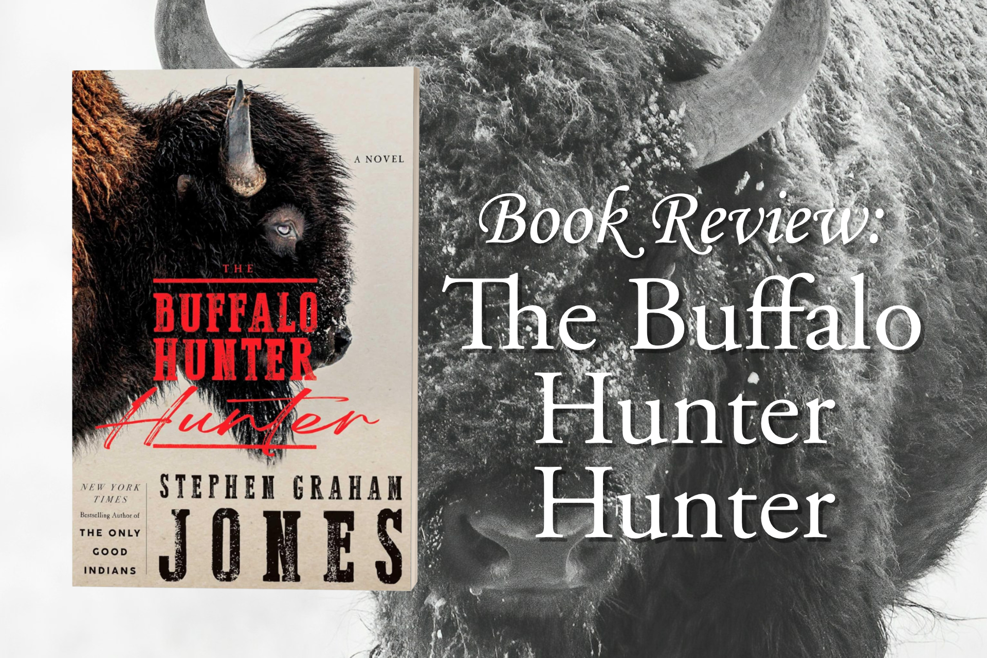 Book Review: The Buffalo Hunter Hunter by Stephen Graham Jones